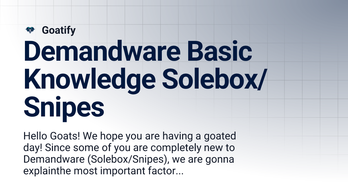 Demandware Basic Knowledge Solebox/Snipes | Goatify