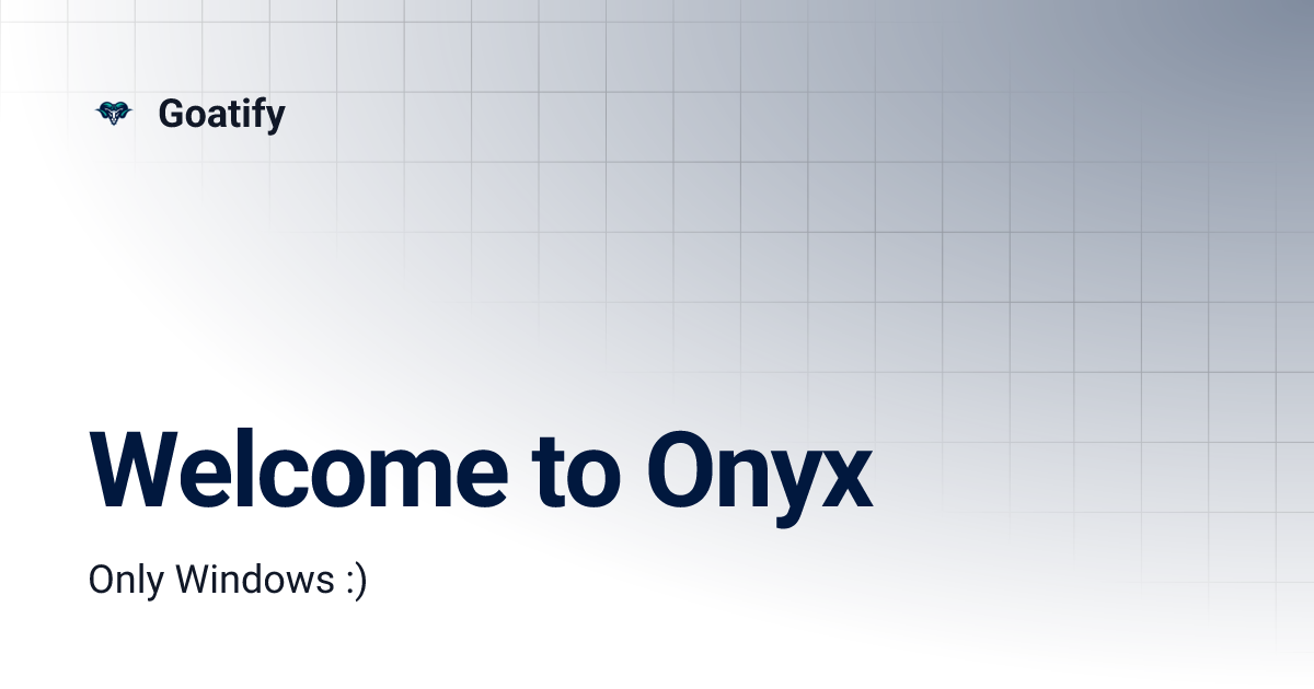 Welcome to Onyx | Goatify
